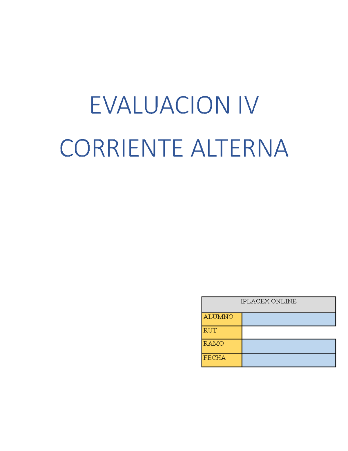 Corriente alterna 4 - trabajo final - EVALUACION IV CORRIENTE ALTERNA IPLACEX ONLINE ALUMNO RUT ...