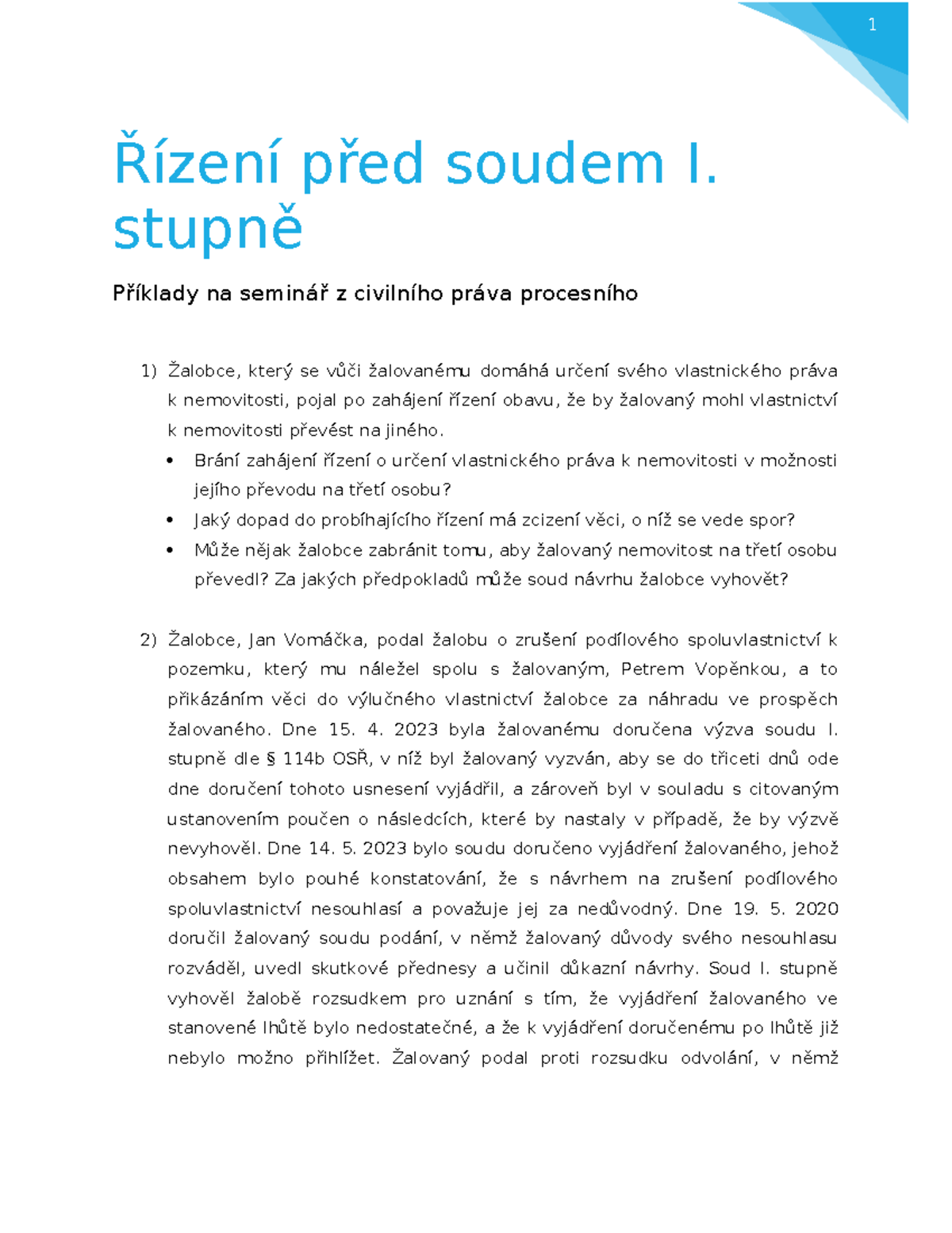 Rizeni pred soudem I - Civil seminář dvořák čtvrtý úkol - 1 Řízení před ...