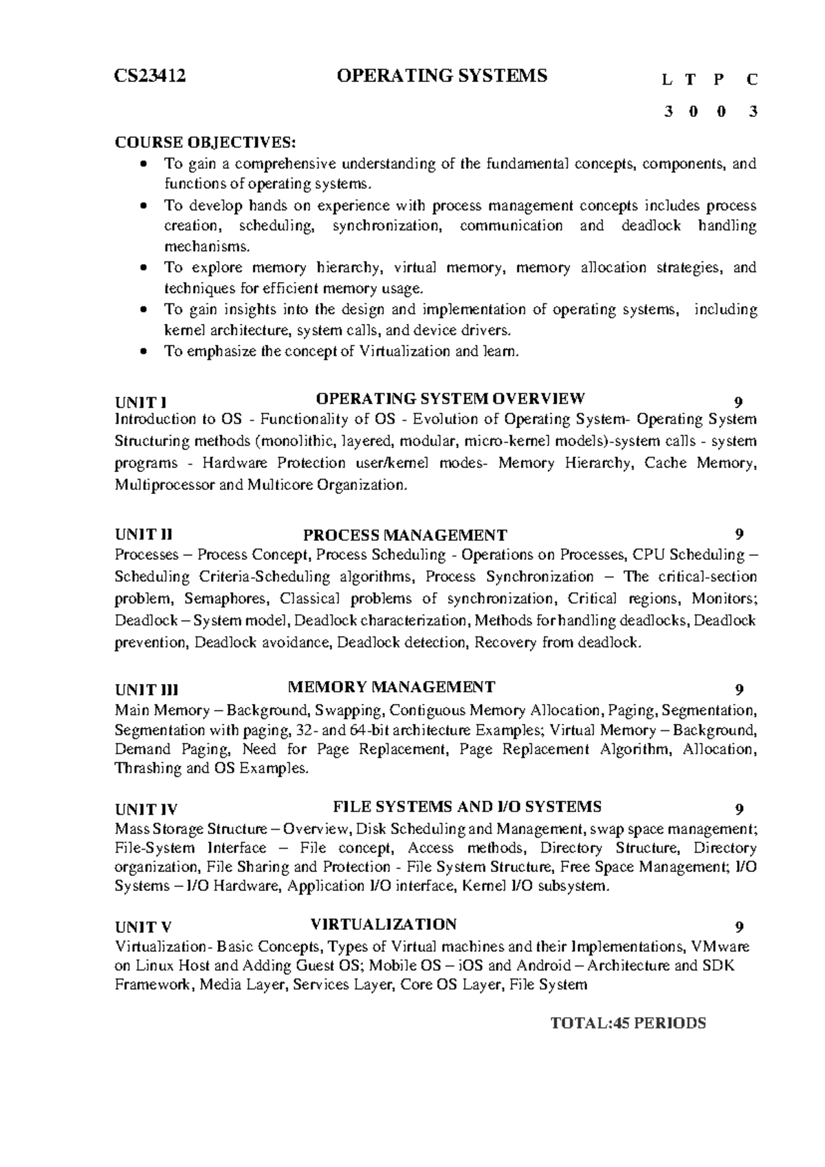 CS23412 Operating Systems - CS23412 OPERATING SYSTEMS L T P C 3 0 0 3 COURSE OBJECTIVES: To gain ...