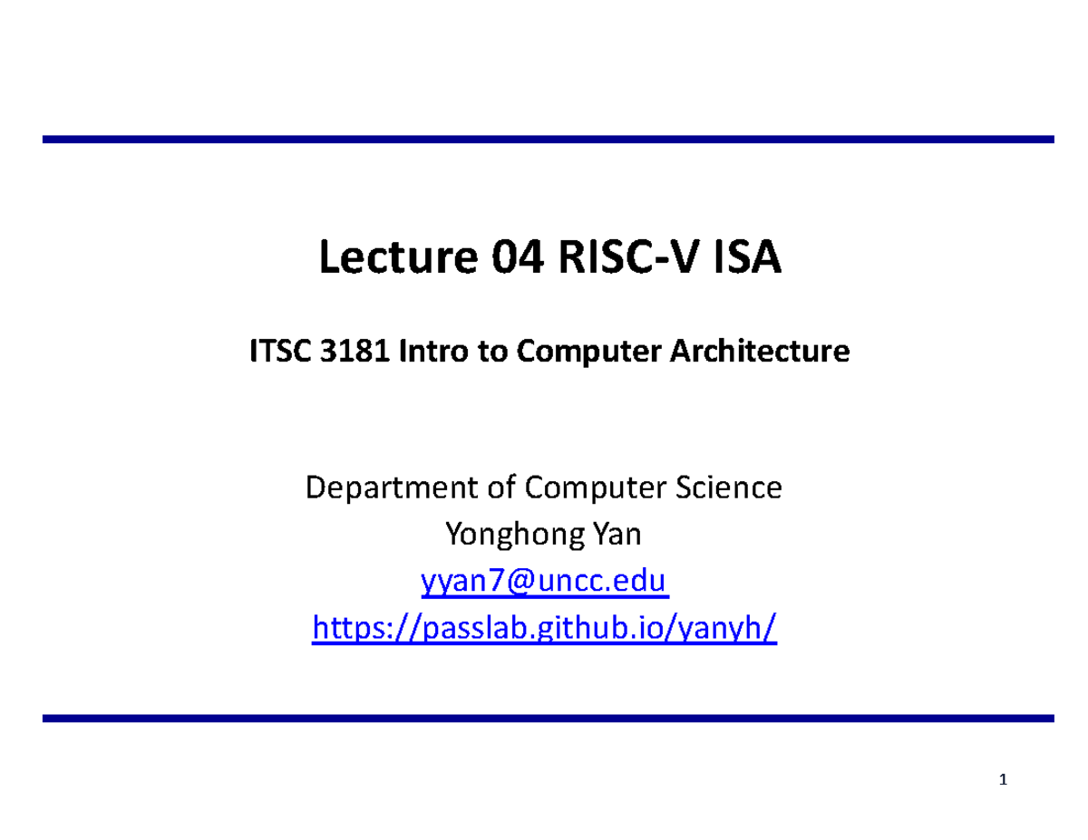 Lecture XX Riscv ISA - HUST - Lecture 04 RISC-V ISA ITSC 3181 Intro to Computer Architecture ...