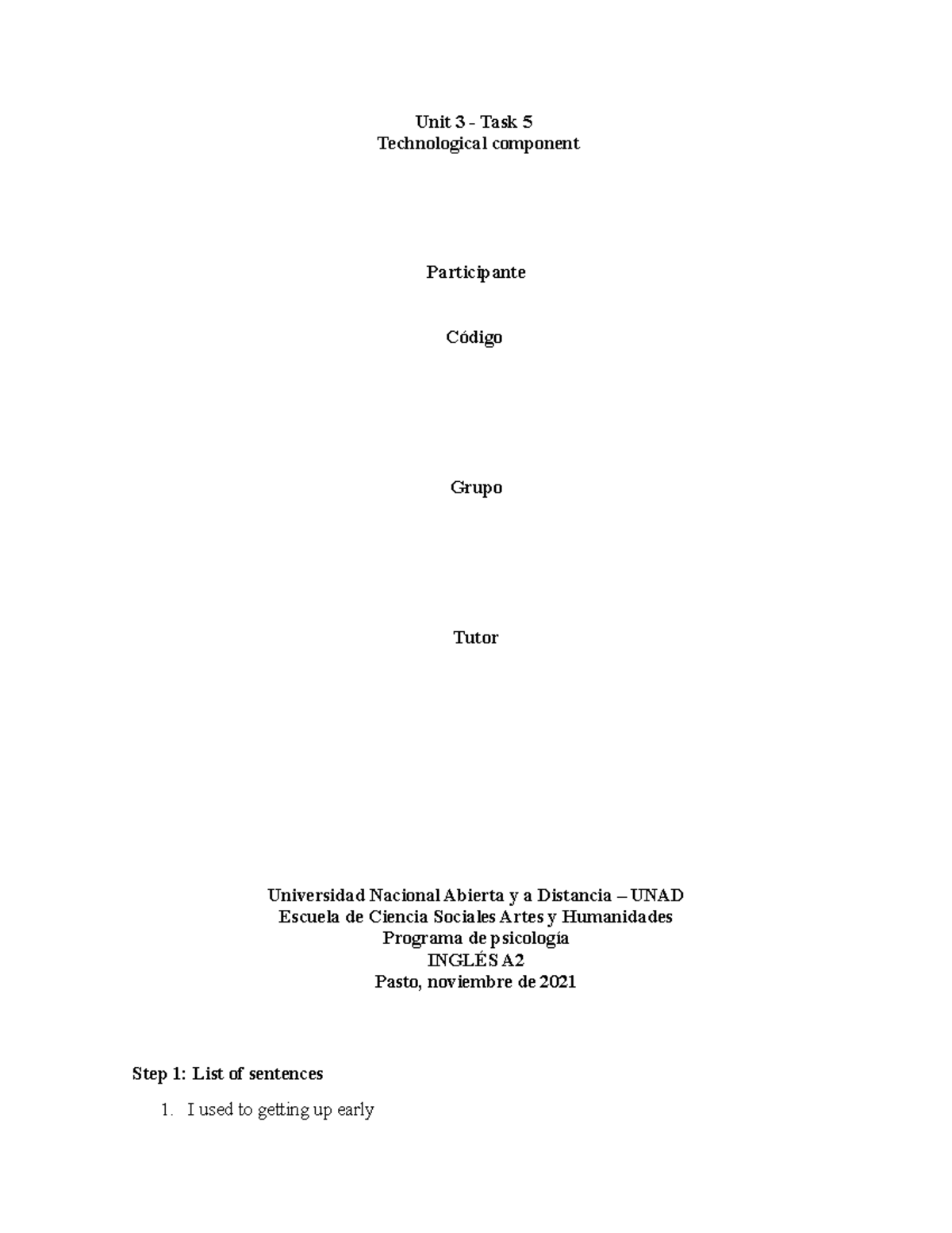 Unit 3 - Task 5 - ninguna - Unit 3 - Task 5 Technological component Participante Código Grupo ...