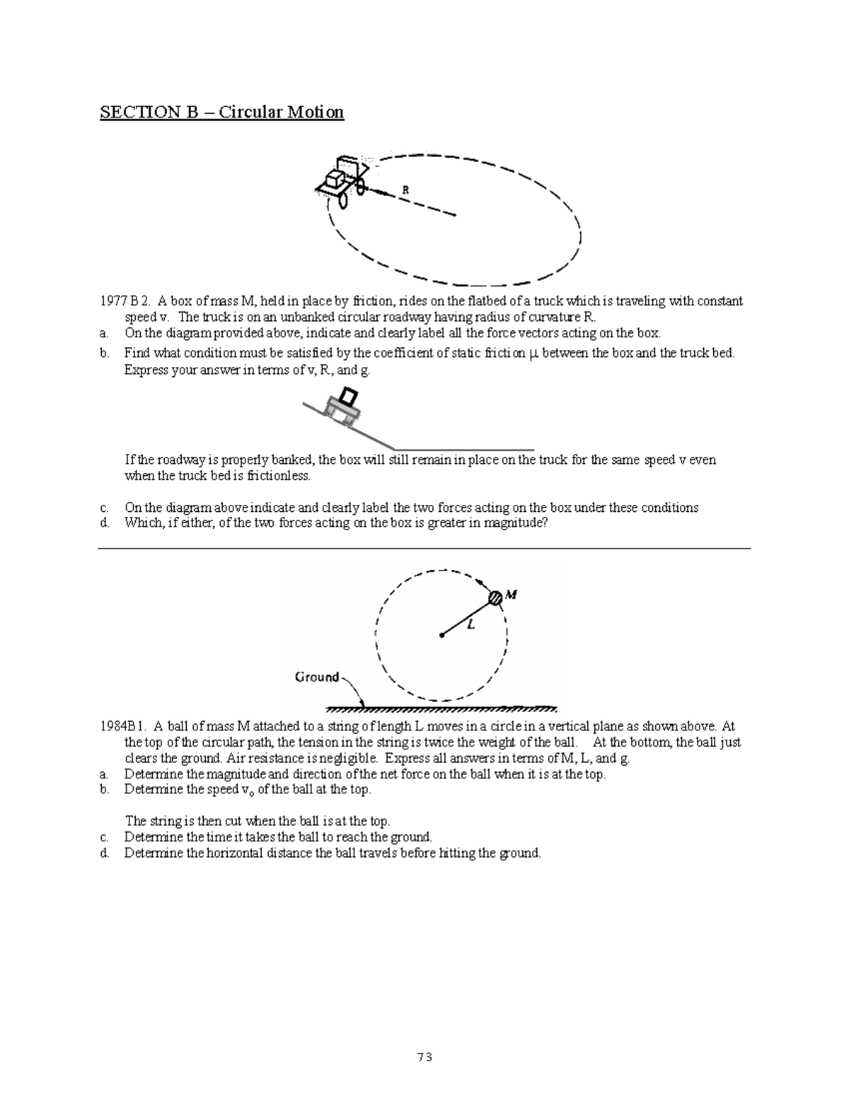 Circular motion frq - SECTION B – Circular Motion 1977 B2. A box of mass M, held in place by ...