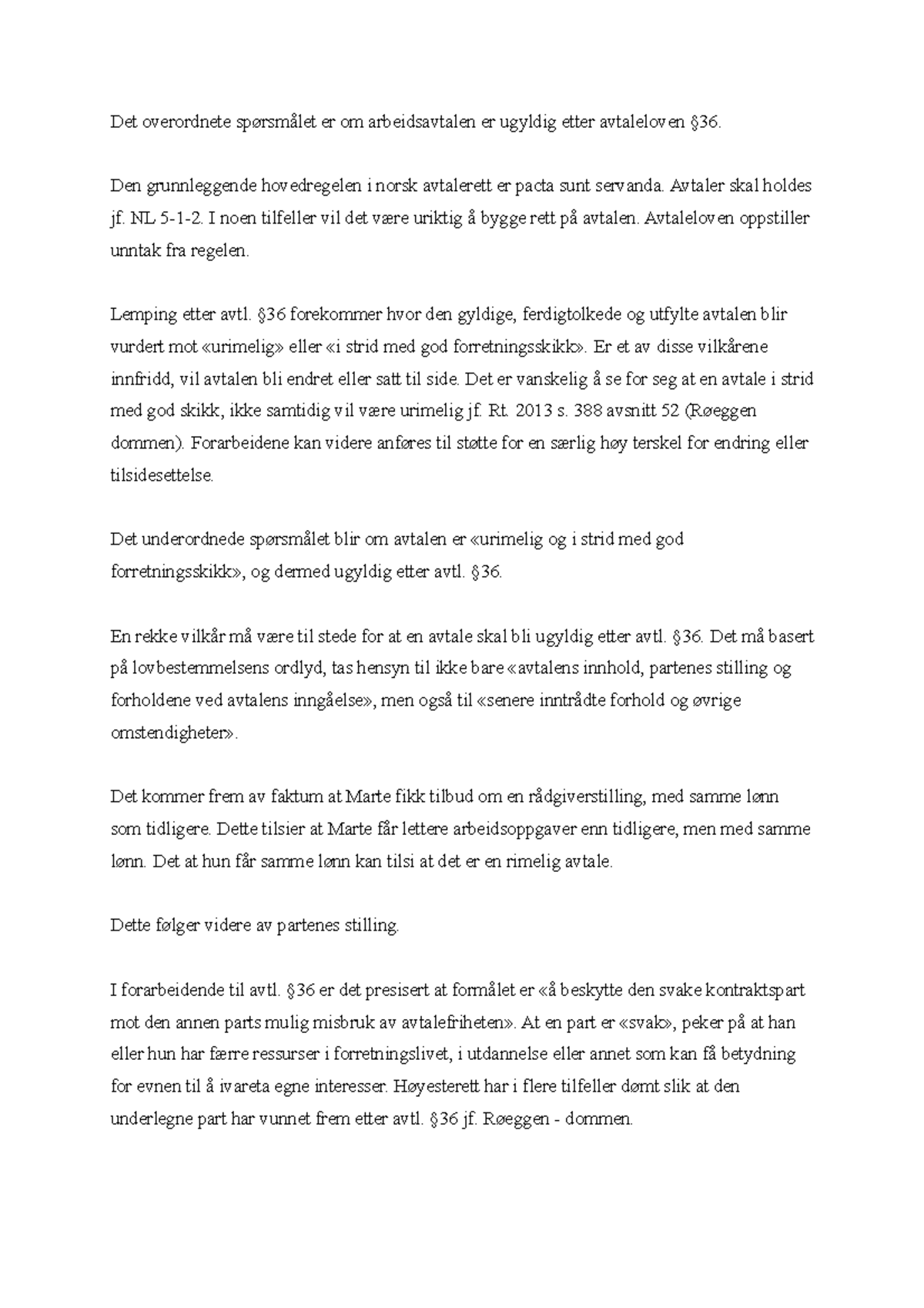 Avtalerett 3 ag - Det overordnete spørsmålet er om arbeidsavtalen er ugyldig etter avtaleloven ...