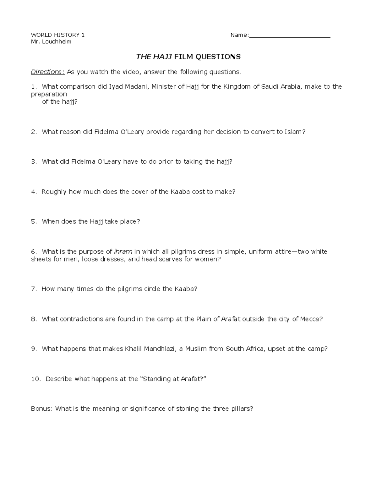 Hajj Film Questions - hey - WORLD HISTORY 1Mr. Louchheim Name ...