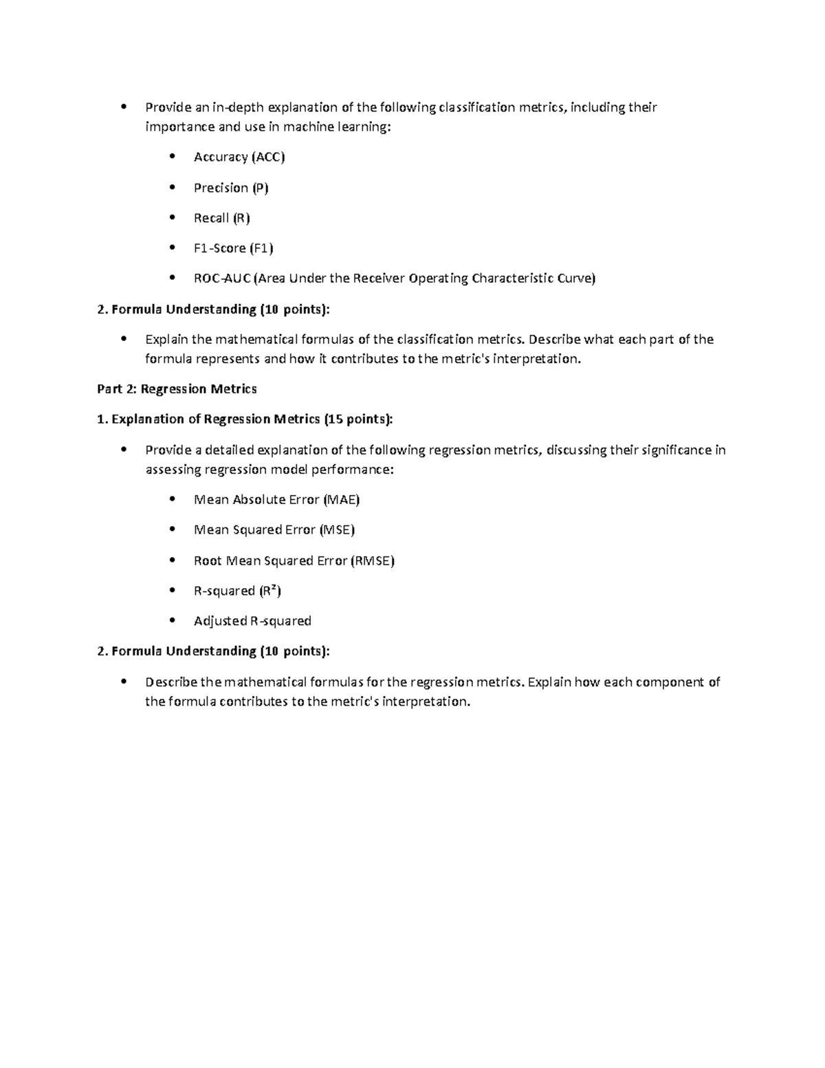 ML Assignment - Provide an in-depth explanation of the following classification metrics ...