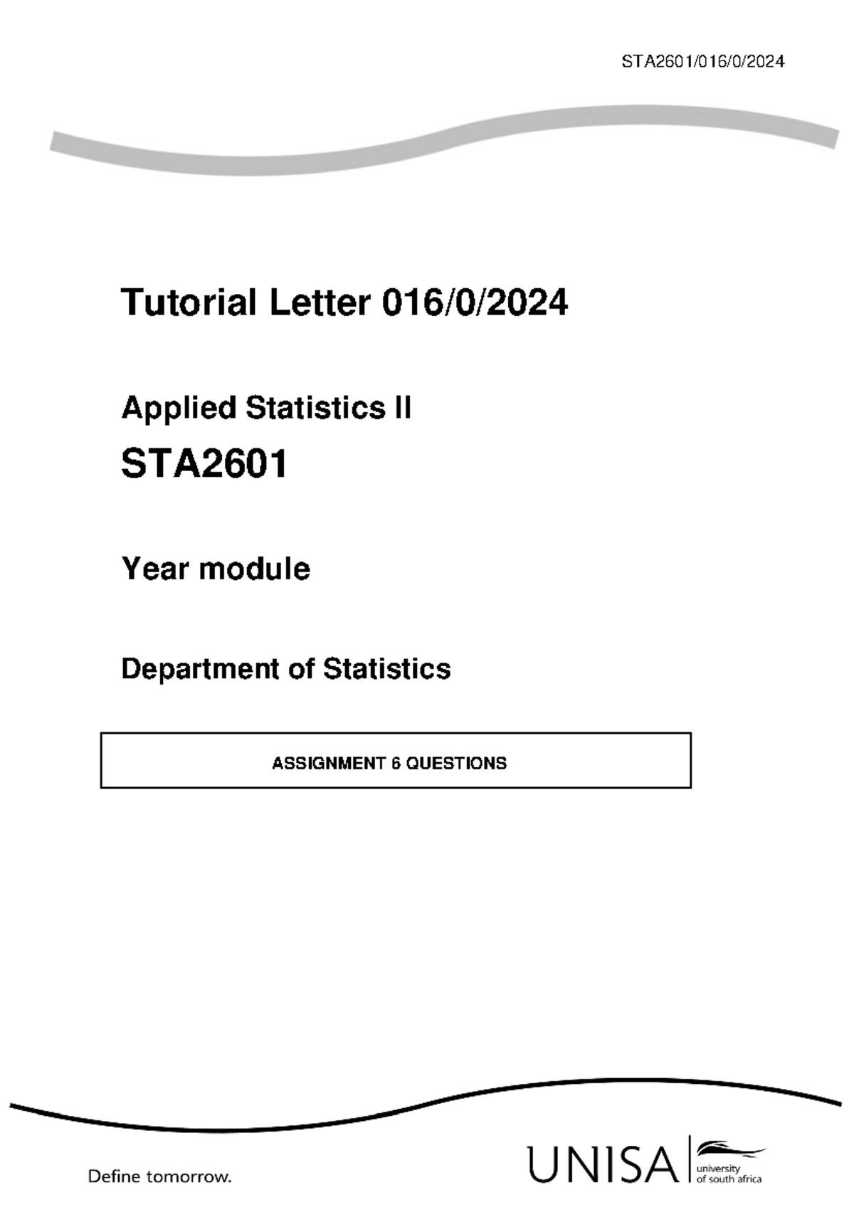 Assignment 6 - Exam - STA 2601 /01 6 / 0 / 2024 Tutorial Letter 016 / 0 ...
