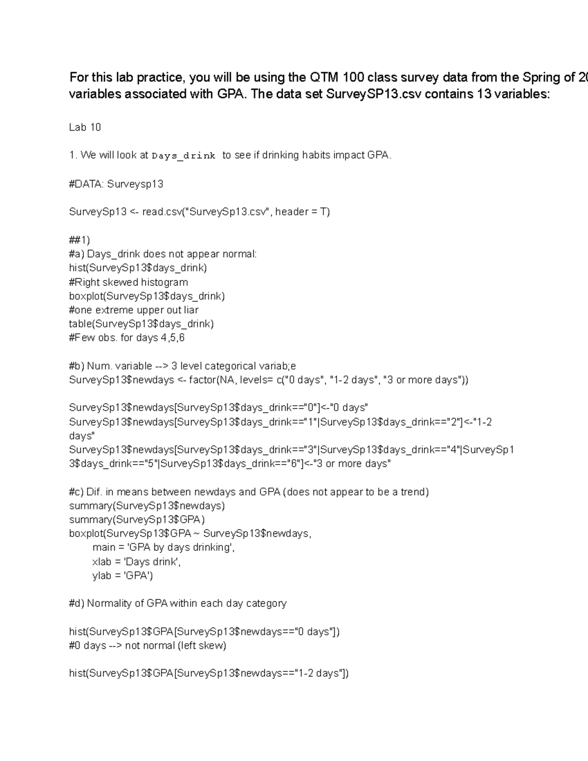 LAB10 - Homework assignment - For this lab practice, you will be using the QTM 100 class survey ...