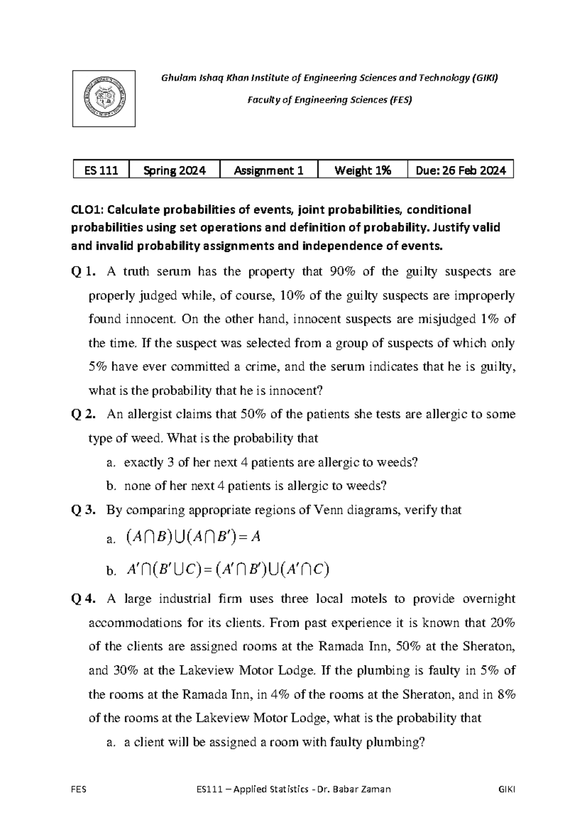 Assignment 1 - Justify valid and invalid probability assignments and independence of events. Q 1 ...