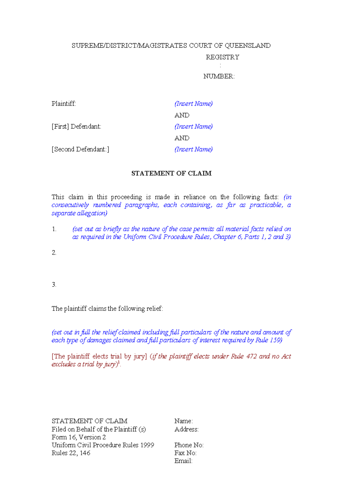Form 16 Statement of claim UCPR - SUPREME/DISTRICT/MAGISTRATES COURT OF ...