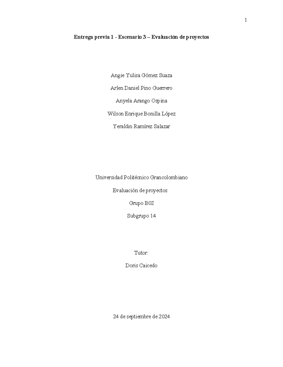 Entrega Previa 1 Escenario 3 Evaluación de Proyectos - Grupo B02 - Subgrupo 14 - Entrega previa ...