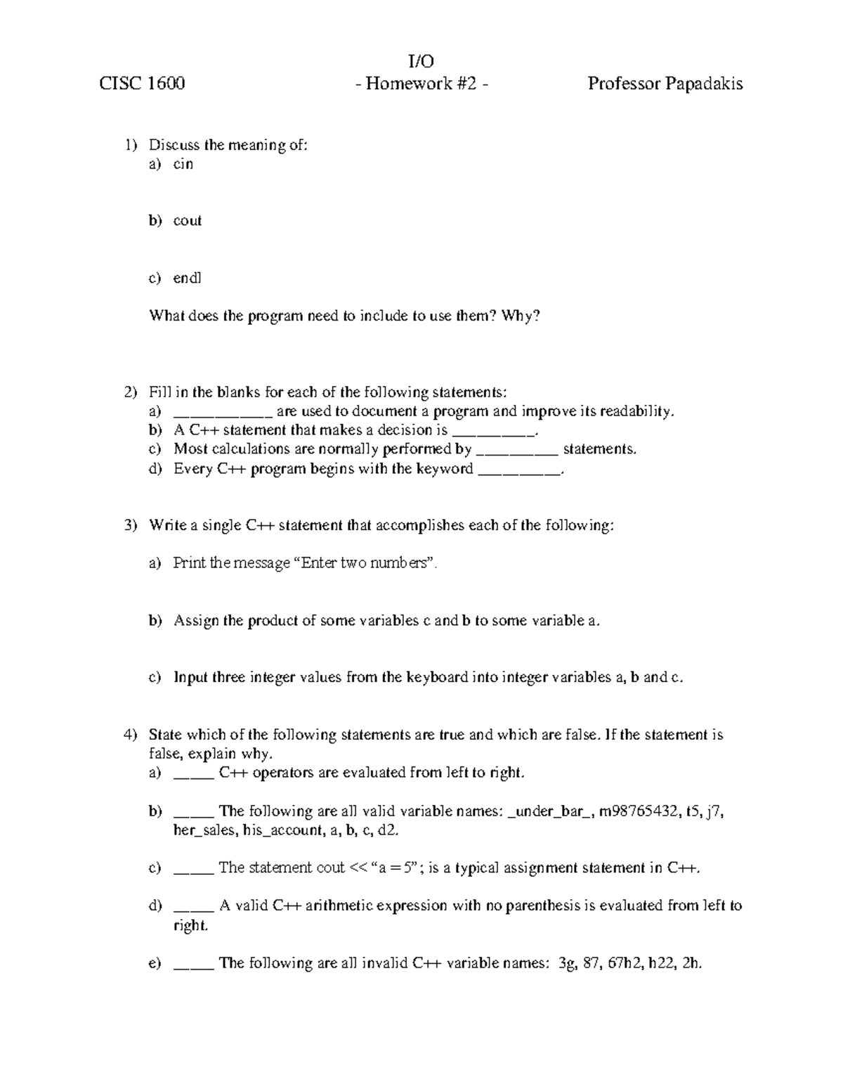 Homework Basic IO - CISC 1600 - Homework #2 - Professor Papadakis ...