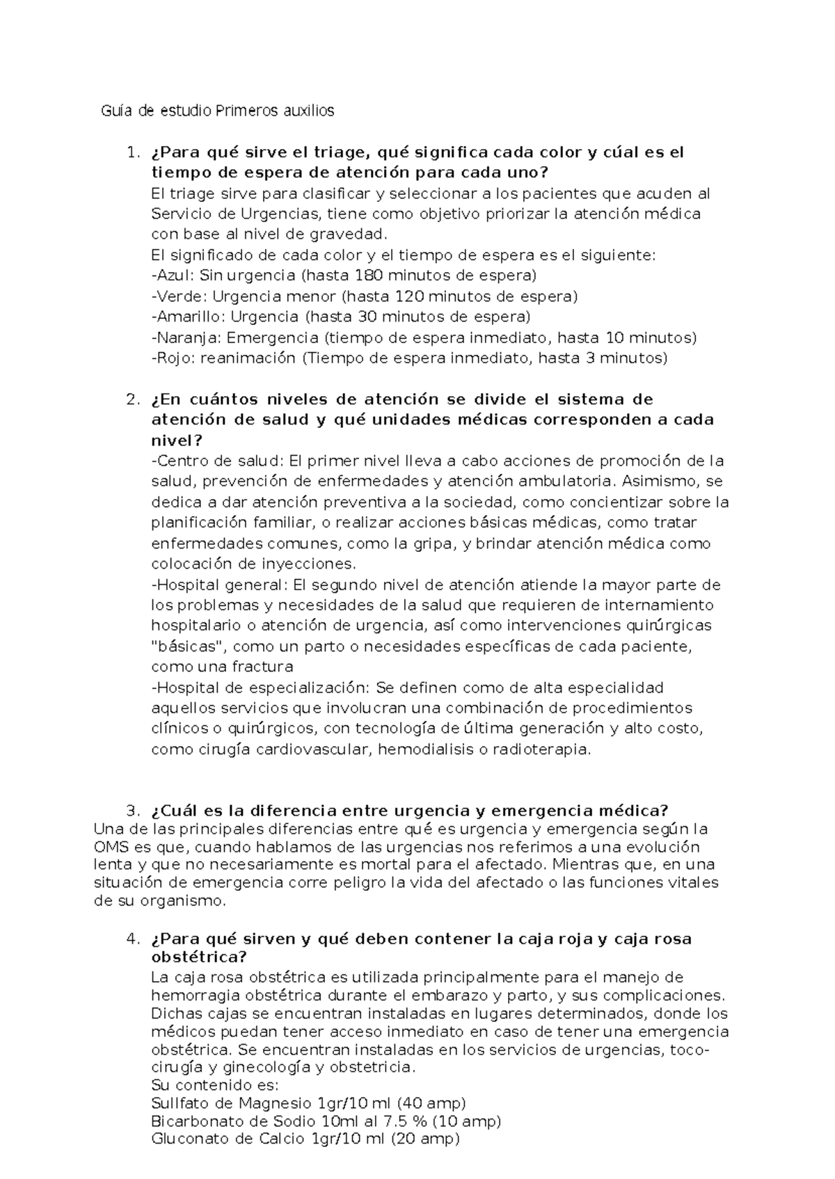 Guía de estudio - Guía de estudio Primeros auxilios 1. ¿Para qué sirve ...