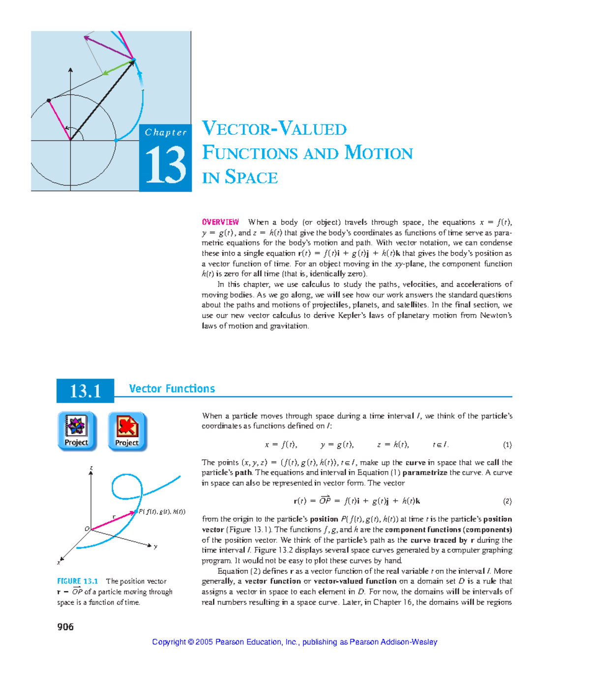 Thomas Calculus 11th Edition 13 - VECTOR -VALUED FUNCTIONS AND MOTION IN SPACE OVERVIEW When a ...