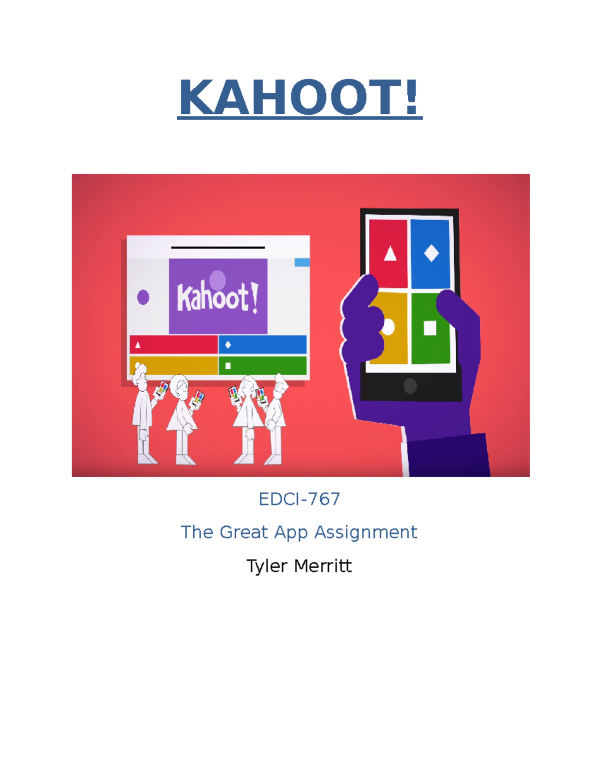 Kahoot game maker - App Assignment write ups - KAHOOT! EDCI- The Great ...