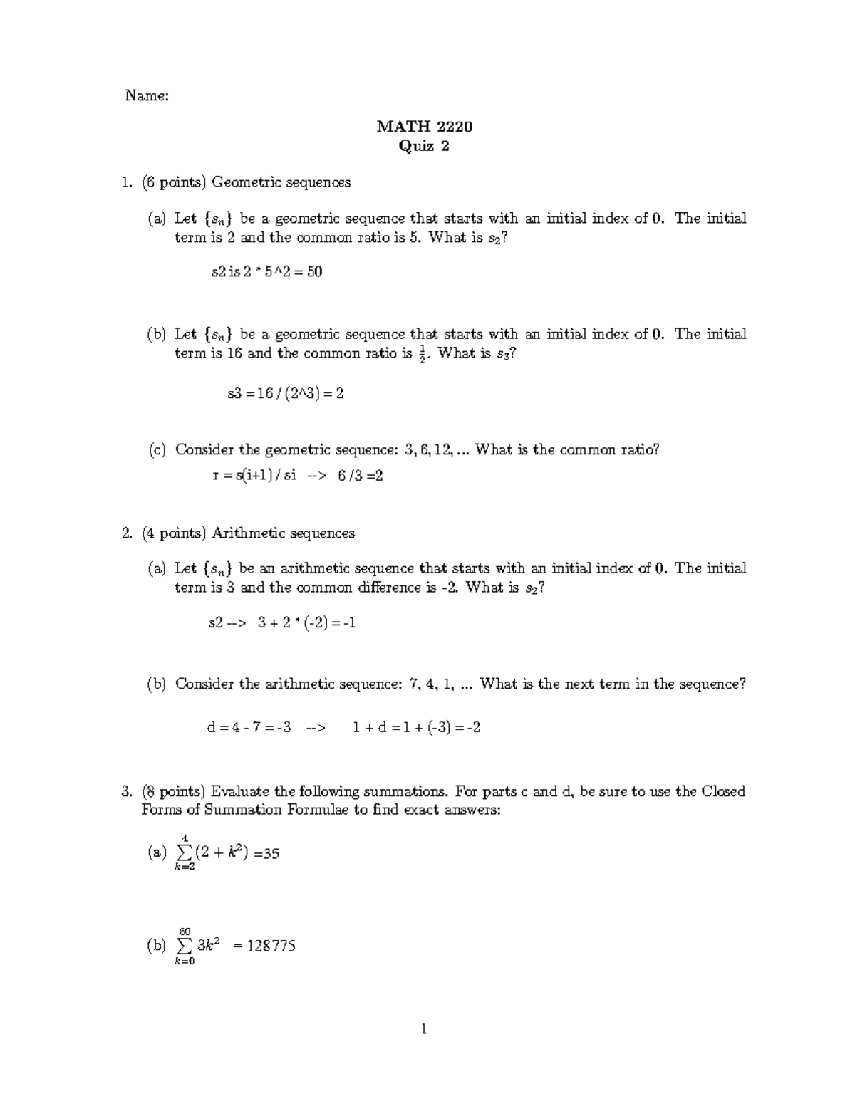 Quiz 2 - Name: ( 6 points) Geometric sequences MATH 2220 Quiz 2 (a) Let ...