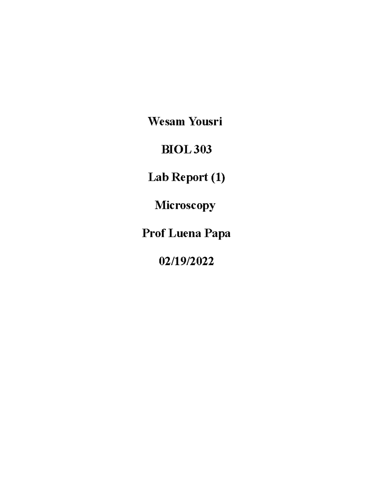 Lab Report 1 BIOL 303 Cell Biology - Wesam Yousri BIOL 303 Lab Report ...