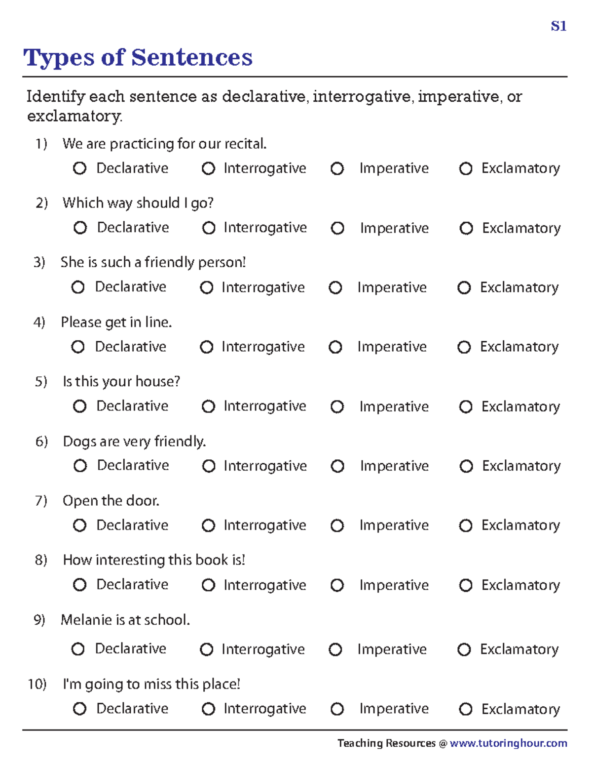 Identifying types of sentences - S We are practicing for our recital. Declarative Interrogative ...