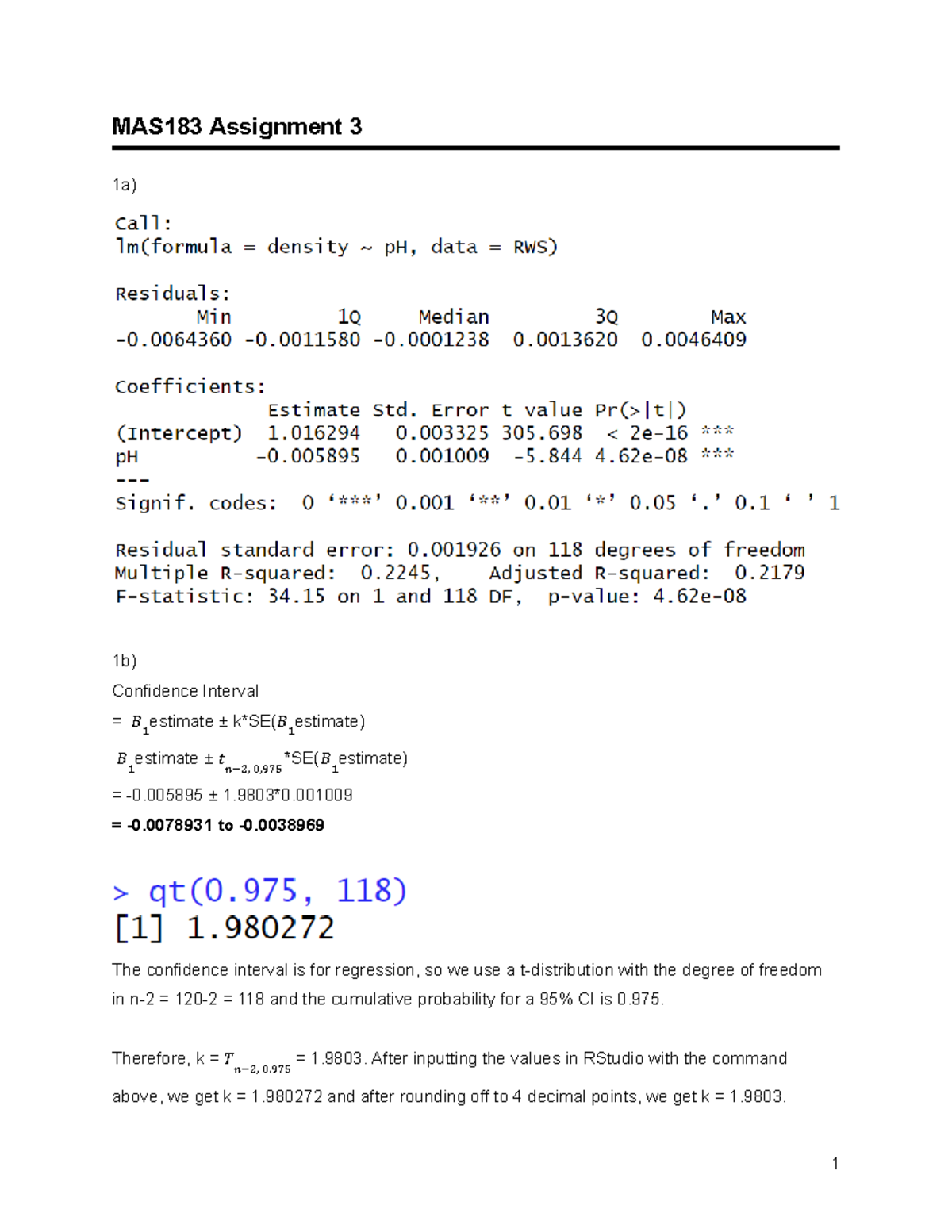 3 - Full marks - MAS183 Assignment 3 1a) 1b) Confidence Interval = 𝐵 1 estimate ± k*SE( 𝐵 1 ...