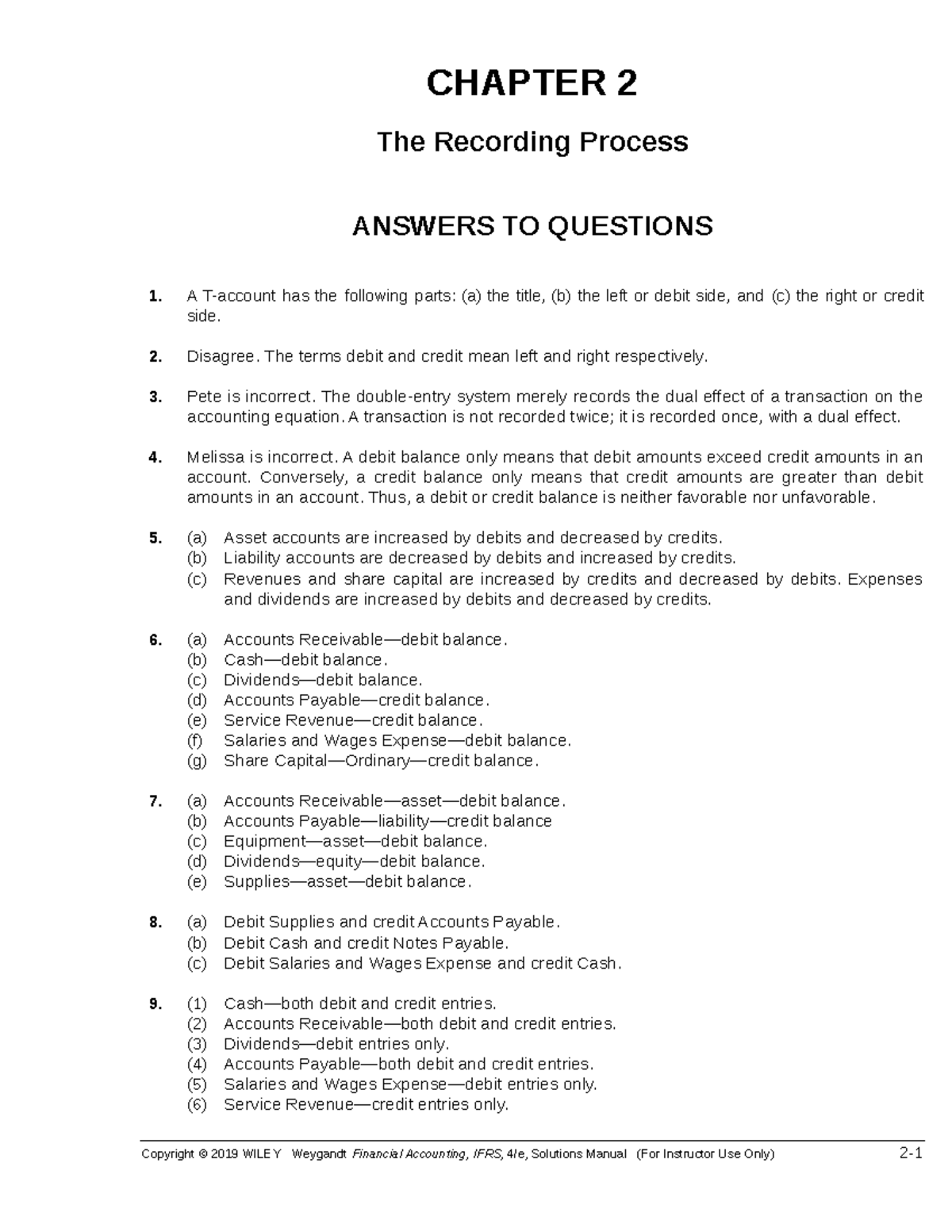 Ch02 - 2장 솔루션 - CHAPTER 2 The Recording Process ANSWERS TO QUESTIONS 1. A T-account has the ...