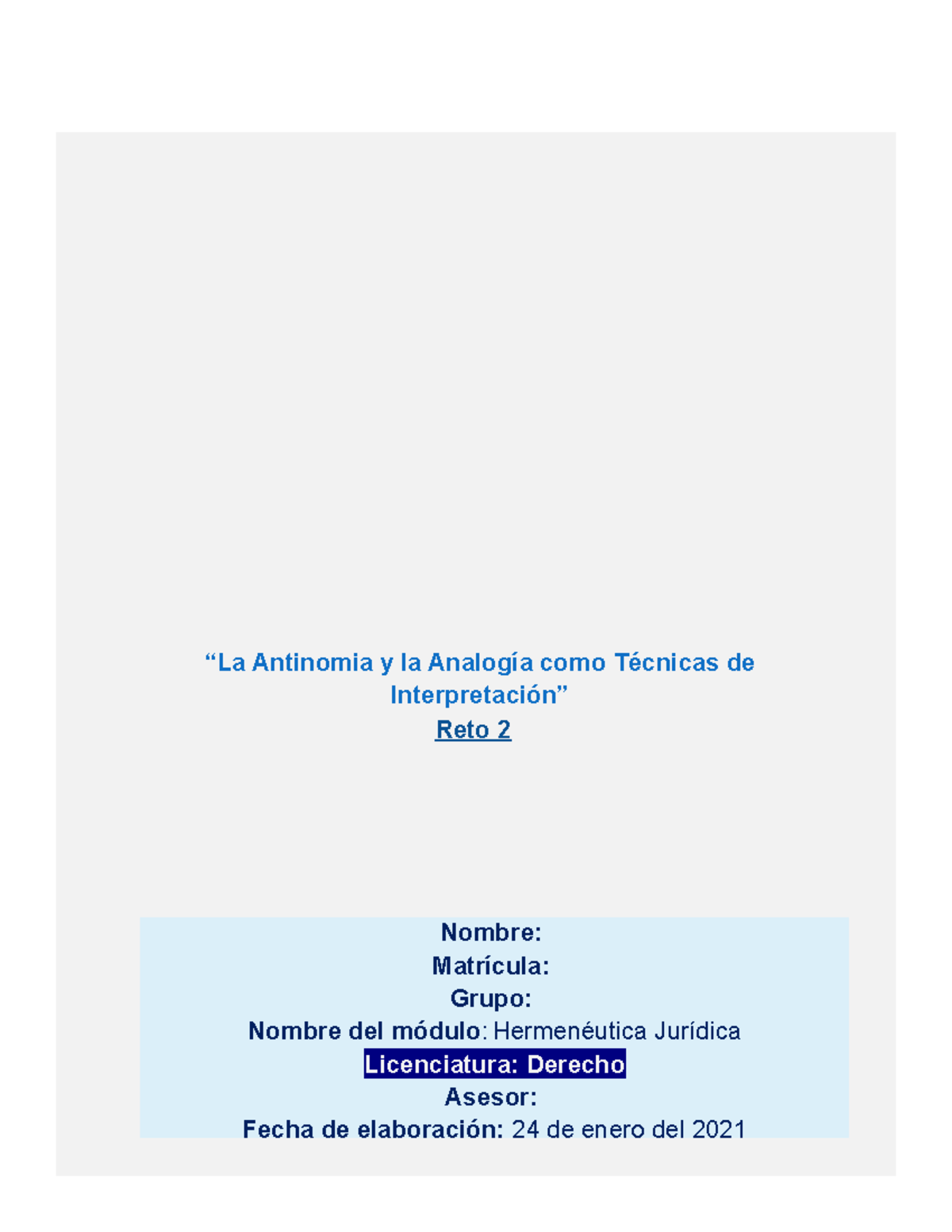R2U1 Hermeneutica Juridica - Reto 2 “La Antinomia y la Analogía como ...