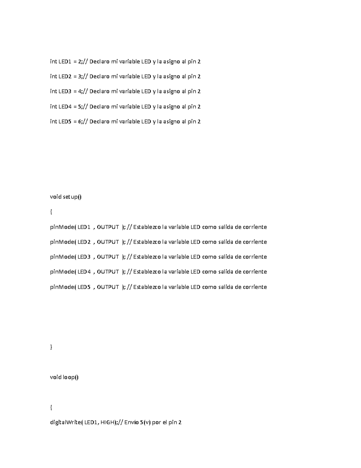 5 Luces LED - int LED1 = 2;// Declaro mi variable LED y la asigno al ...