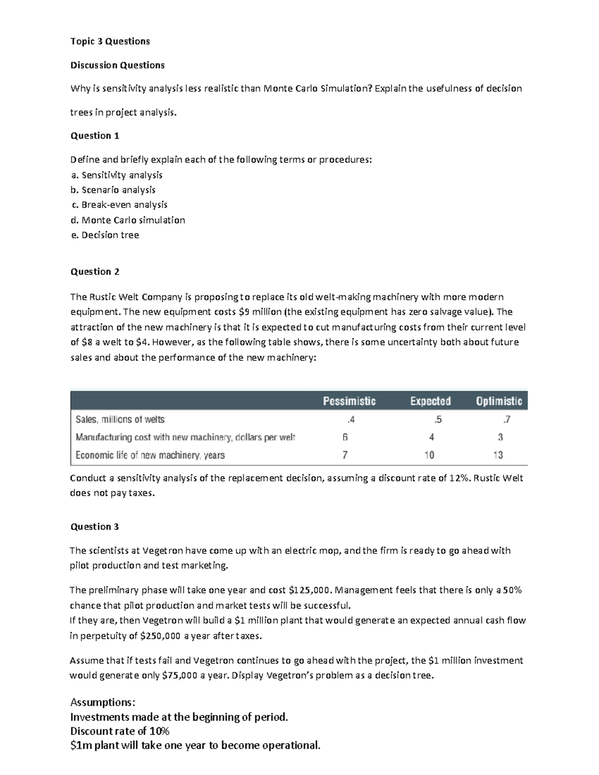 Topic 3 Tutorial Questions - Topic 3 Questions Discussion Questions Why is sensitivity analysis ...