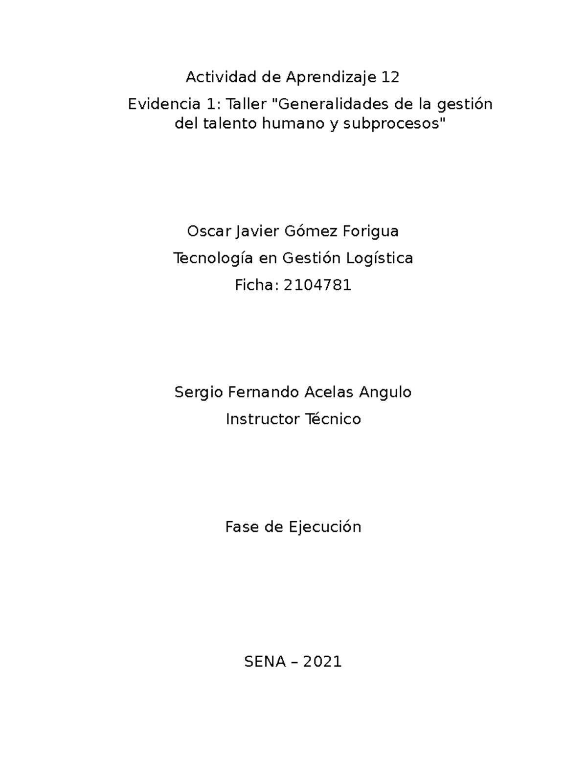 Evidencia 1 Taller Generalidades de la gestión del talento humano y subprocesos - Actividad de ...