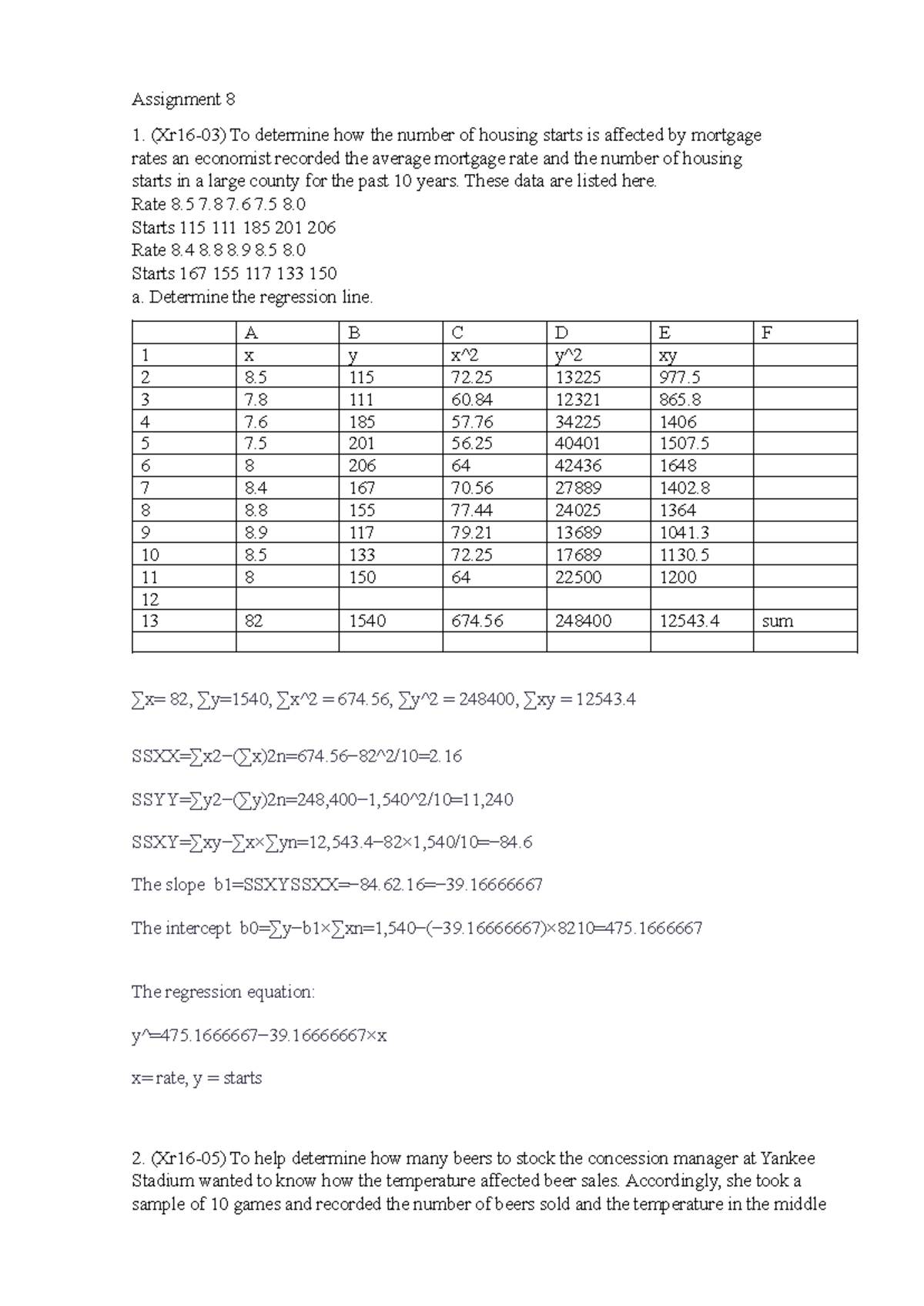 Assignment 8 - These data are listed here. Rate 8 7 7 7 8. Starts 115 111 185 201 206 Rate 8 8 8 ...