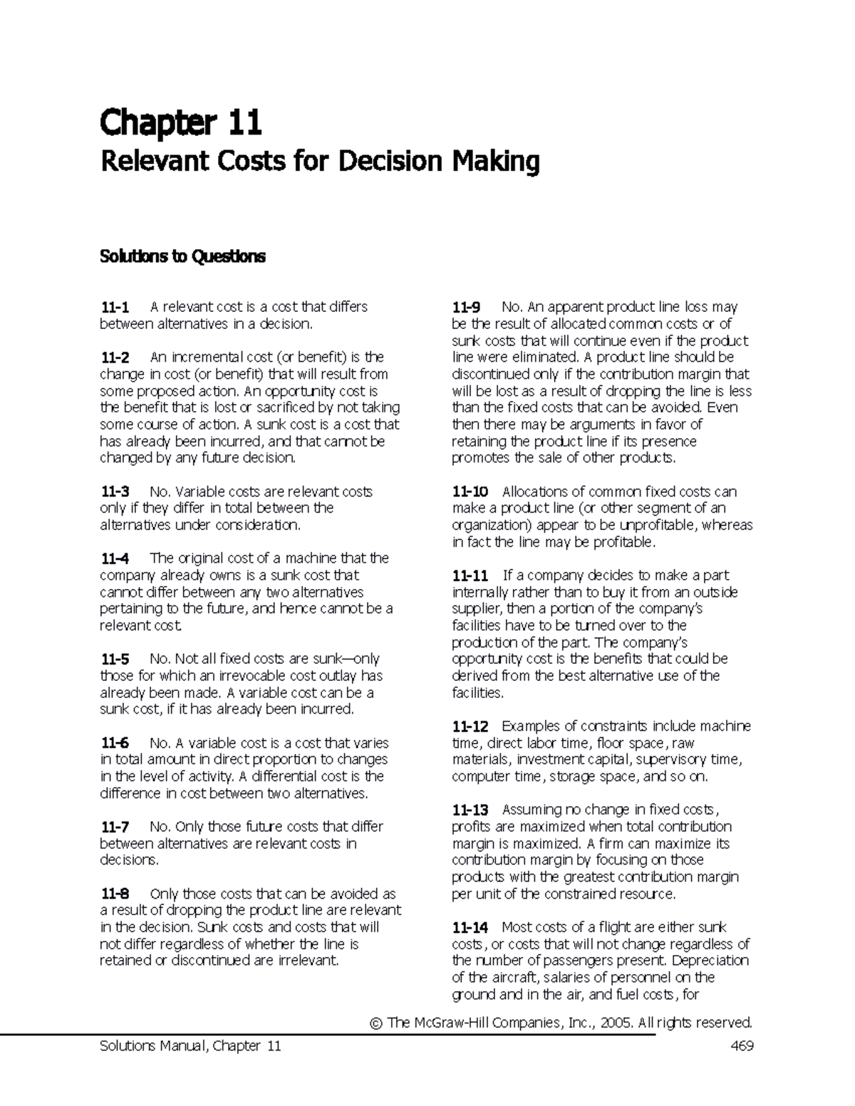 Chap011 - Help you - Chapter 11 Relevant Costs for Decision Making Solutions to Questions 11-1 A ...