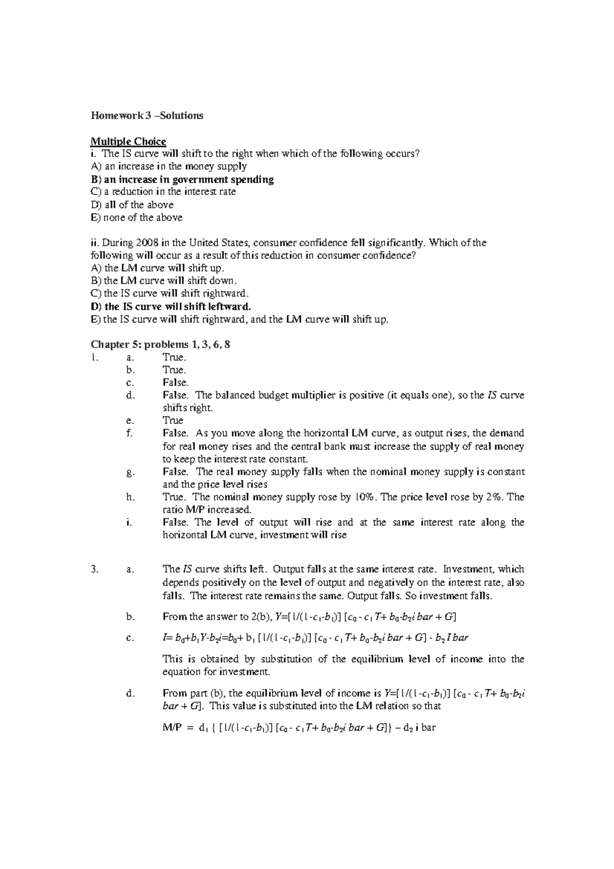 Homework 3 Solution - Homework 3 –Solutions Multiple Choice i. The IS ...