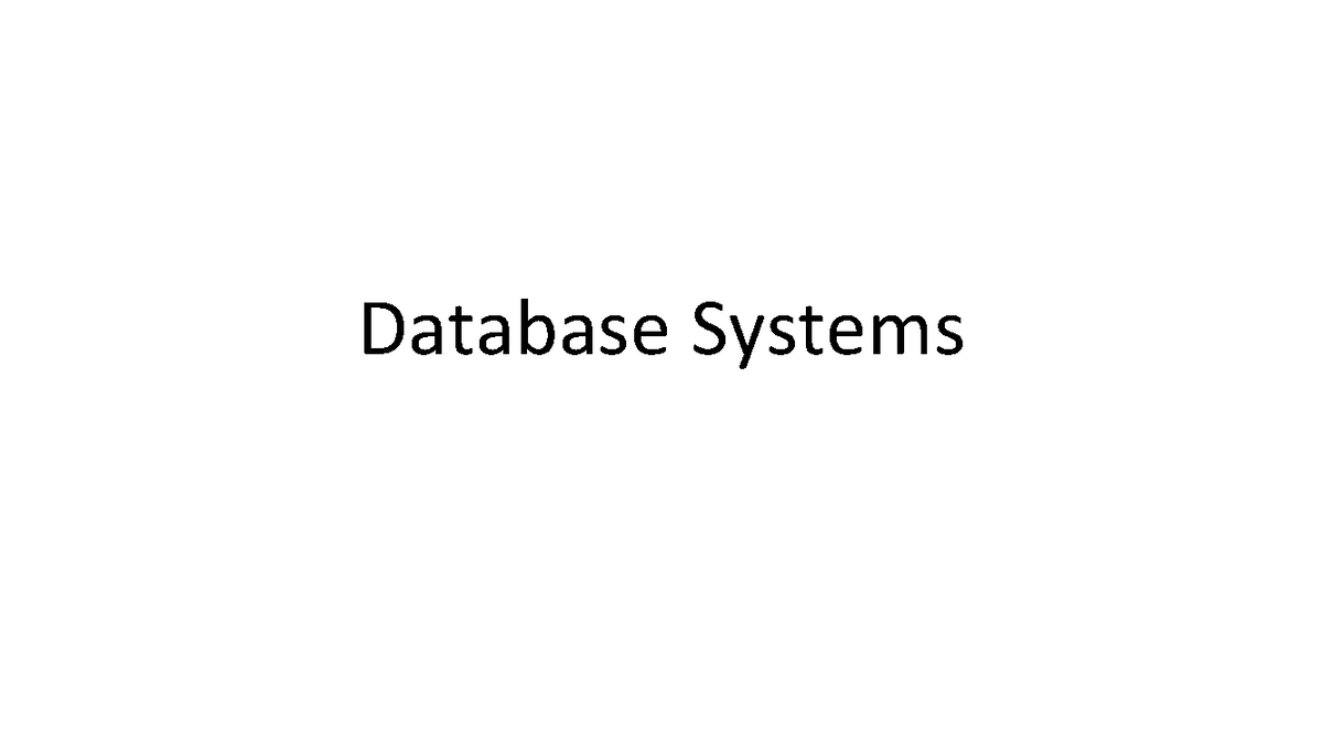 01 Data Base Systems - Lecture notes 1-7 - Database Systems Course ...