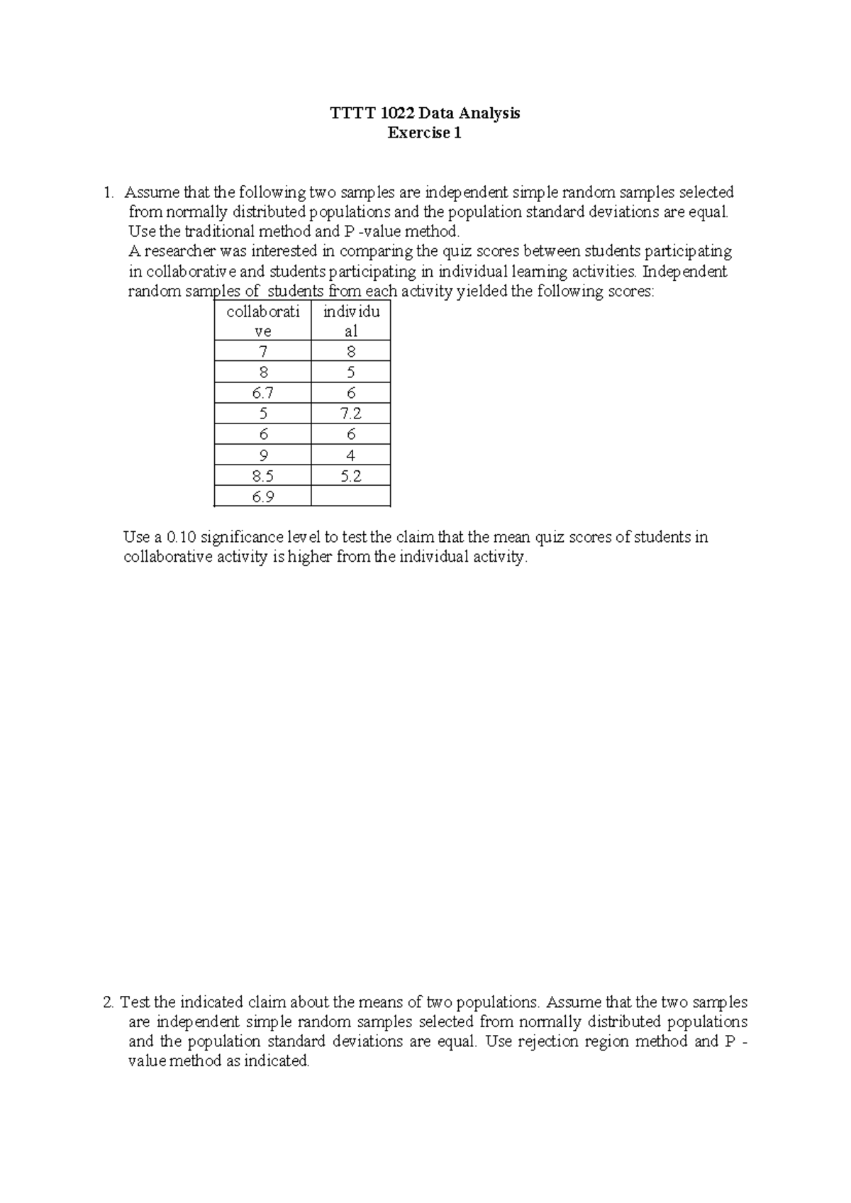 Exercise 1 - TTTT 1022 Data Analysis Exercise 1 Assume that the following two samples are - Studocu