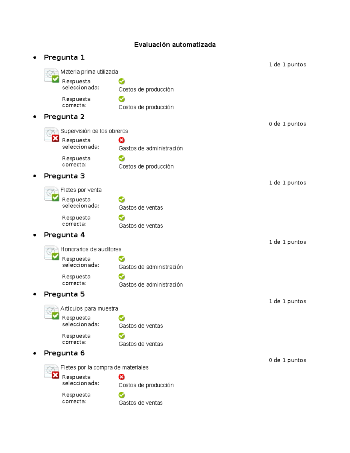 Evaluación automatizada 5 - Evaluación automatizada Pregunta 1 1 de 1 puntos Materia prima - Studocu
