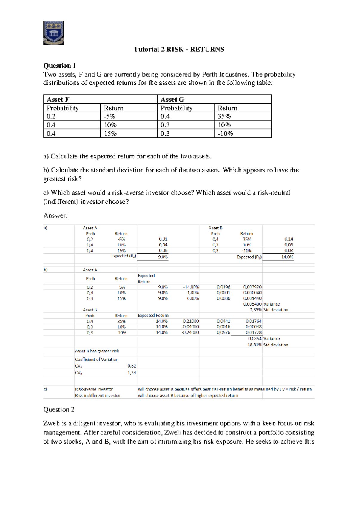 Tutorial 2 Risk & Returns - Tutorial 2 RISK - RETURNS Question 1 Two ...