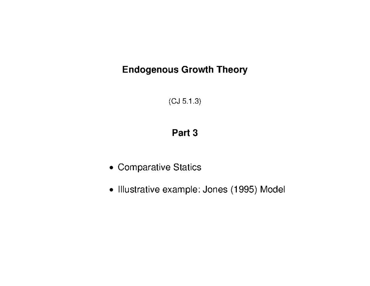 Lecture 4c - EGT - Endogenous Growth Theory Part C - Endogenous Growth ...