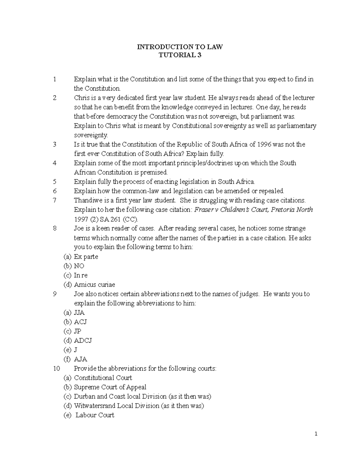 Tut 3 - THIS IS USEFUL - INTRODUCTION TO LAW TUTORIAL 3 1 Explain what ...