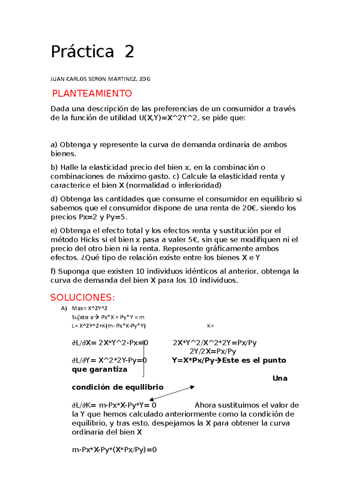 Practica Micro - 2 JUAN CARLOS SERON MARTINEZ. 2DG PLANTEAMIENTO Dada una de las preferencias de ...