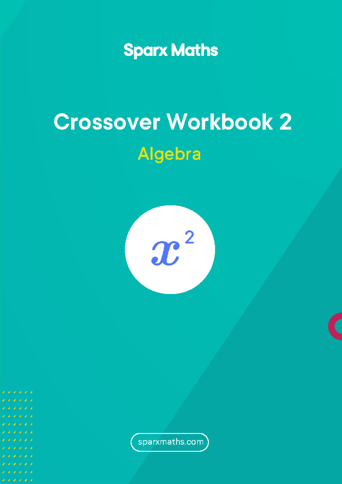 Sparx Crossover Algebra - Crossover Workbook 2 sparxmaths Algebra In ...