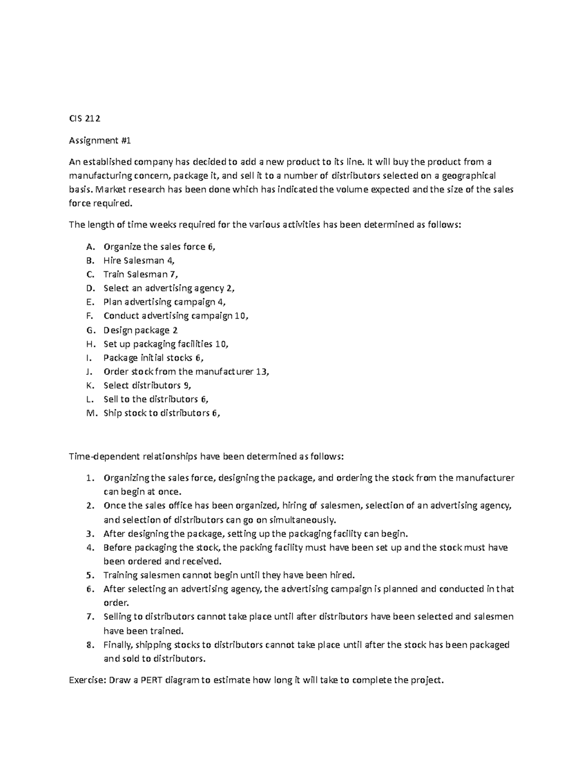 Assignment 5'3 - CIS 212 Assignment # An established company has decided to add a new product to ...