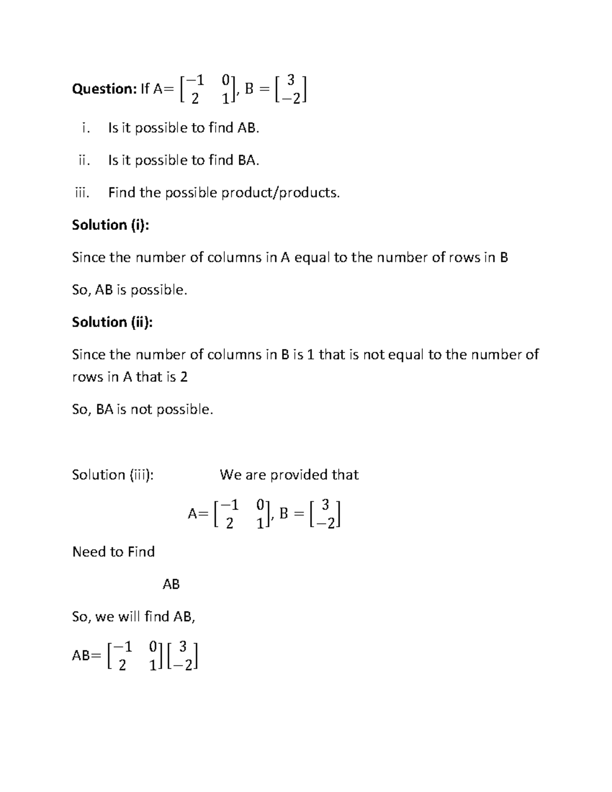 Matrices multiplication examples - Question: If A= [−1 0 2 1] , B = [ 3 ...