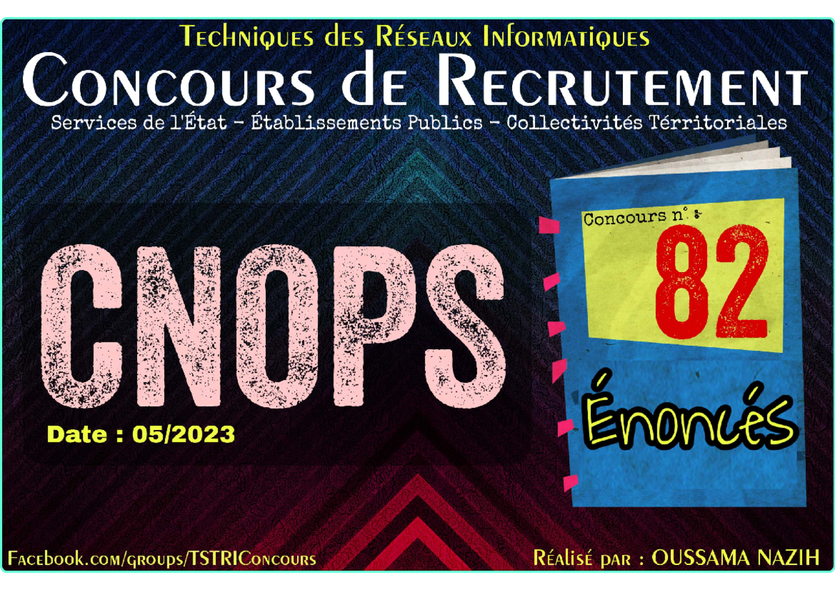 [82] Cnops 2023- Oussama Nazih - TECHNIQUES des RÉSEAUX Informatiques CONCOURS de RECRUTEMENT ...