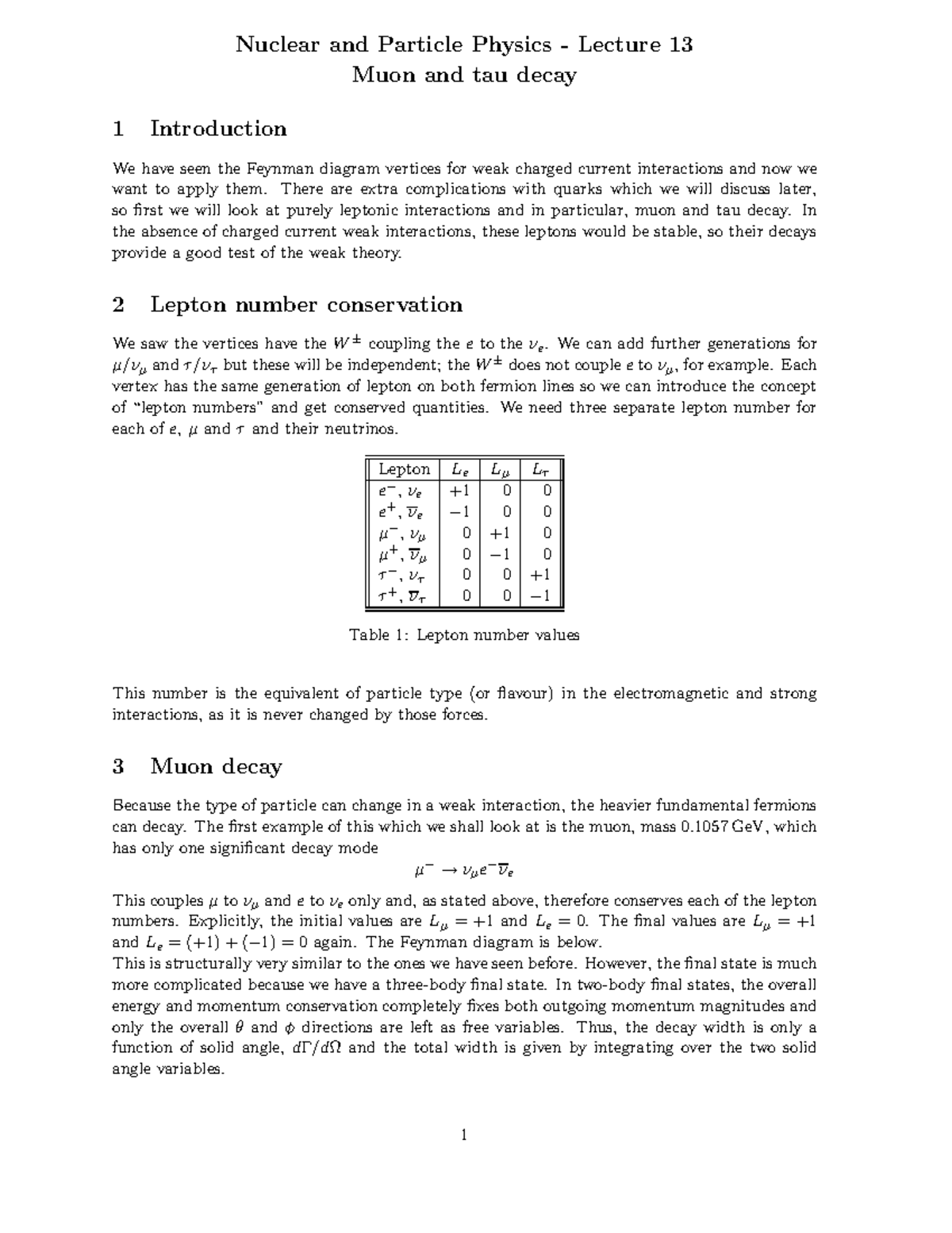 Lecture 13 - Nuclear and Particle Physics - Lecture 13 Muon and tau decay 1 Introduction We have ...
