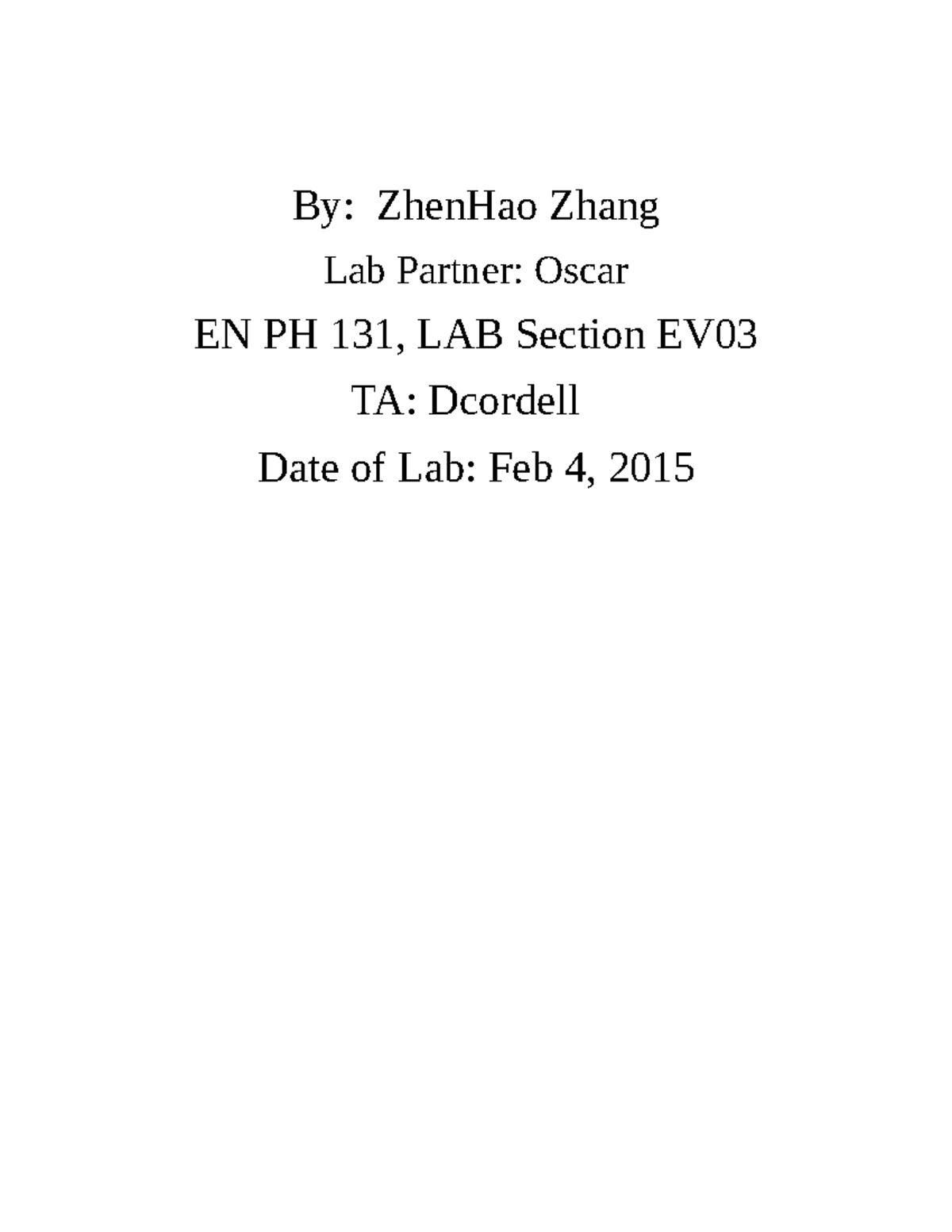 LAB POST 7 - lab 7 - By: ZhenHao Zhang Lab Partner: Oscar EN PH 131, LAB Section EV03 TA ...