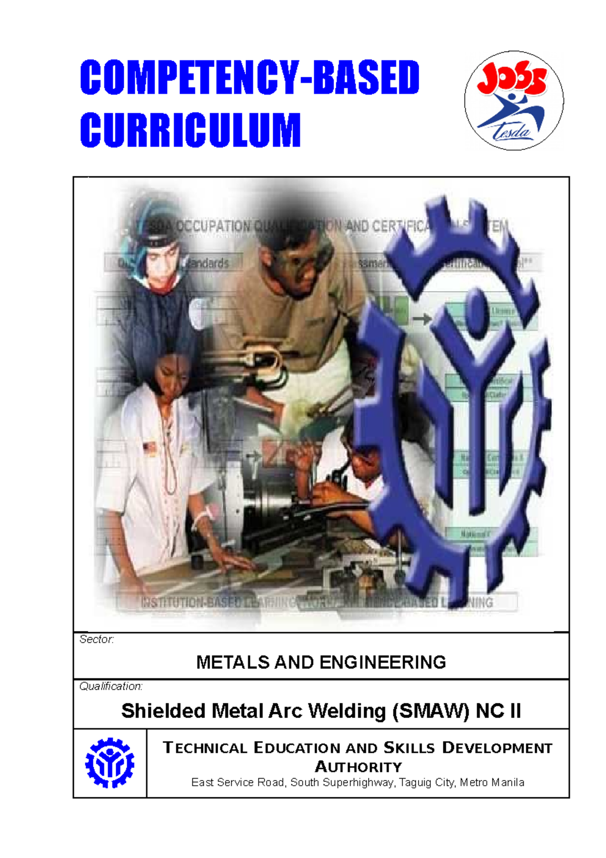 CBC - Shielded Metal Arc Welding NC II - COMPETENCY-BASED CURRICULUM Sector: METALS AND ...