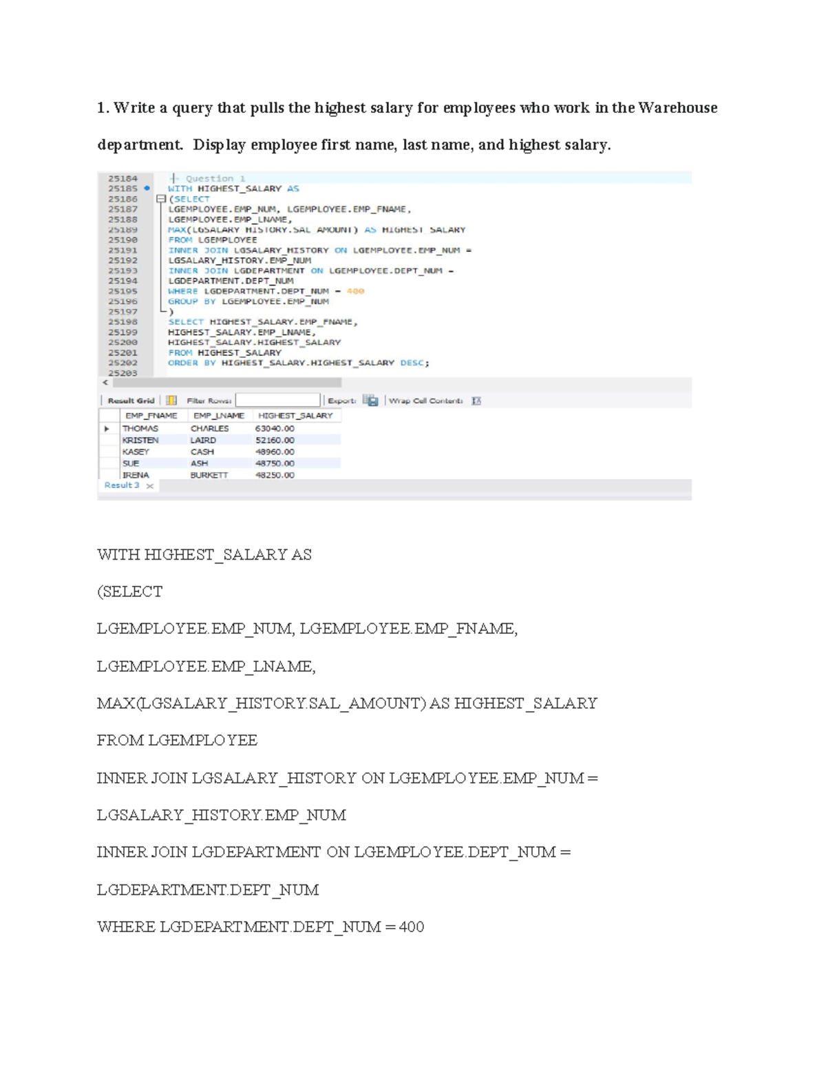 Lab5 - Lab5 - Write a query that pulls the highest salary for employees ...