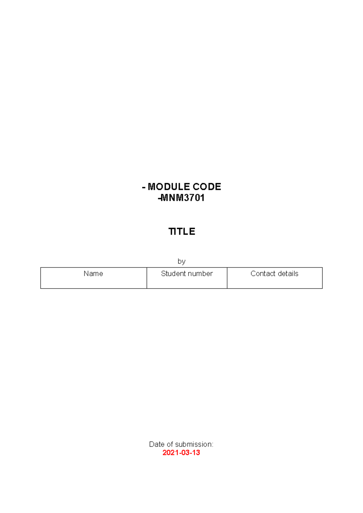 Assessment 1 template - MODULE CODE -MNM TITLE by Name Student number Contact details Date of ...