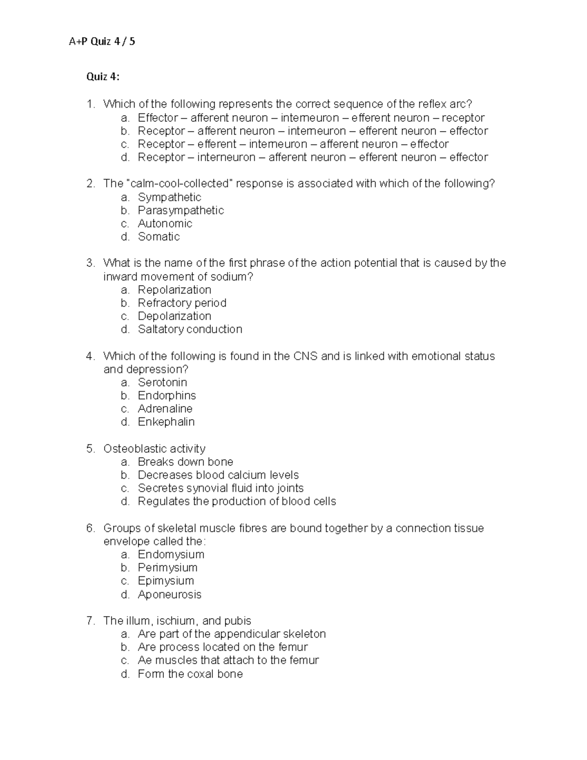A+P quiz 4:5 - Past quizes - Quiz 4: Which of the following represents ...