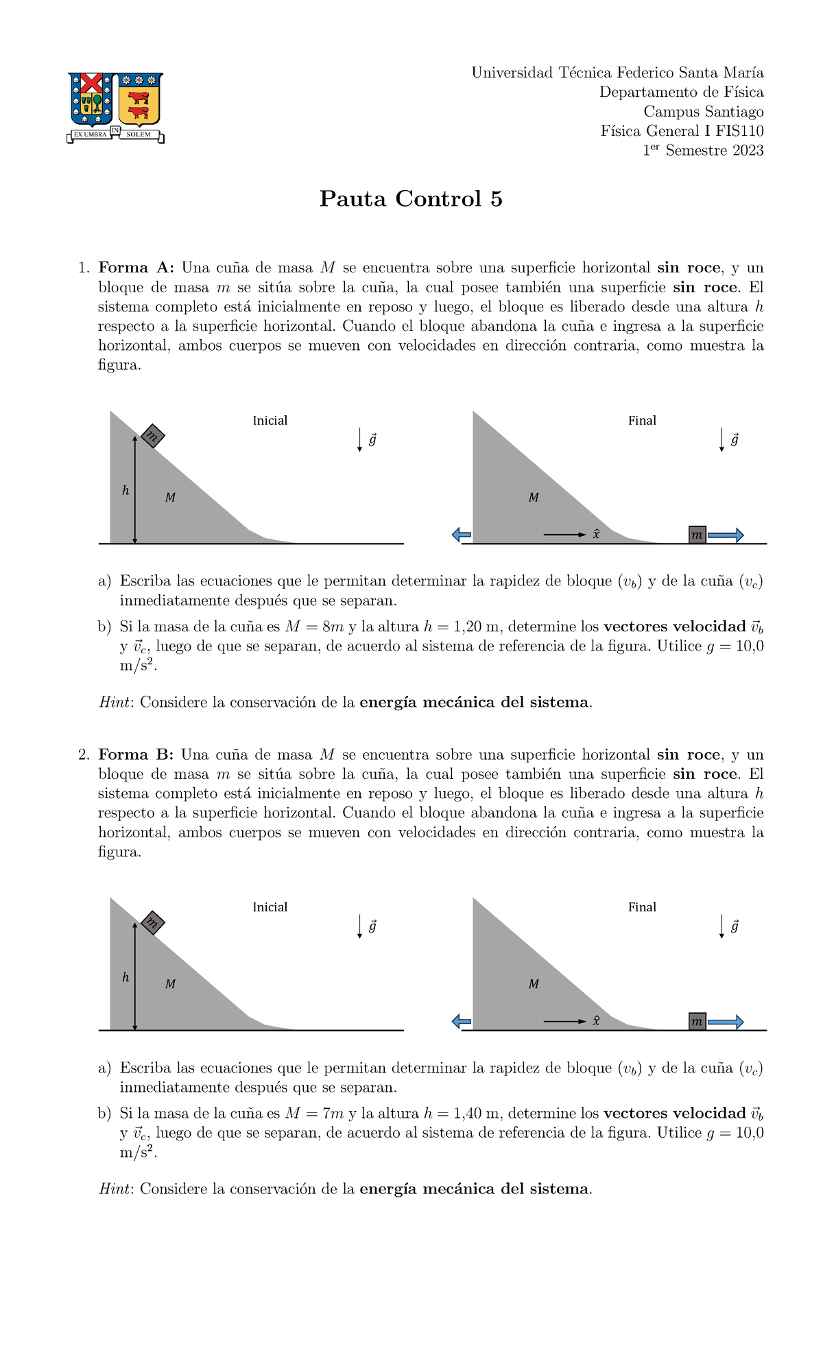 Pauta Control 5 FIS110 2023 - Universidad T ́ecnica Federico Santa Mar ́ıa Departamento de F ...