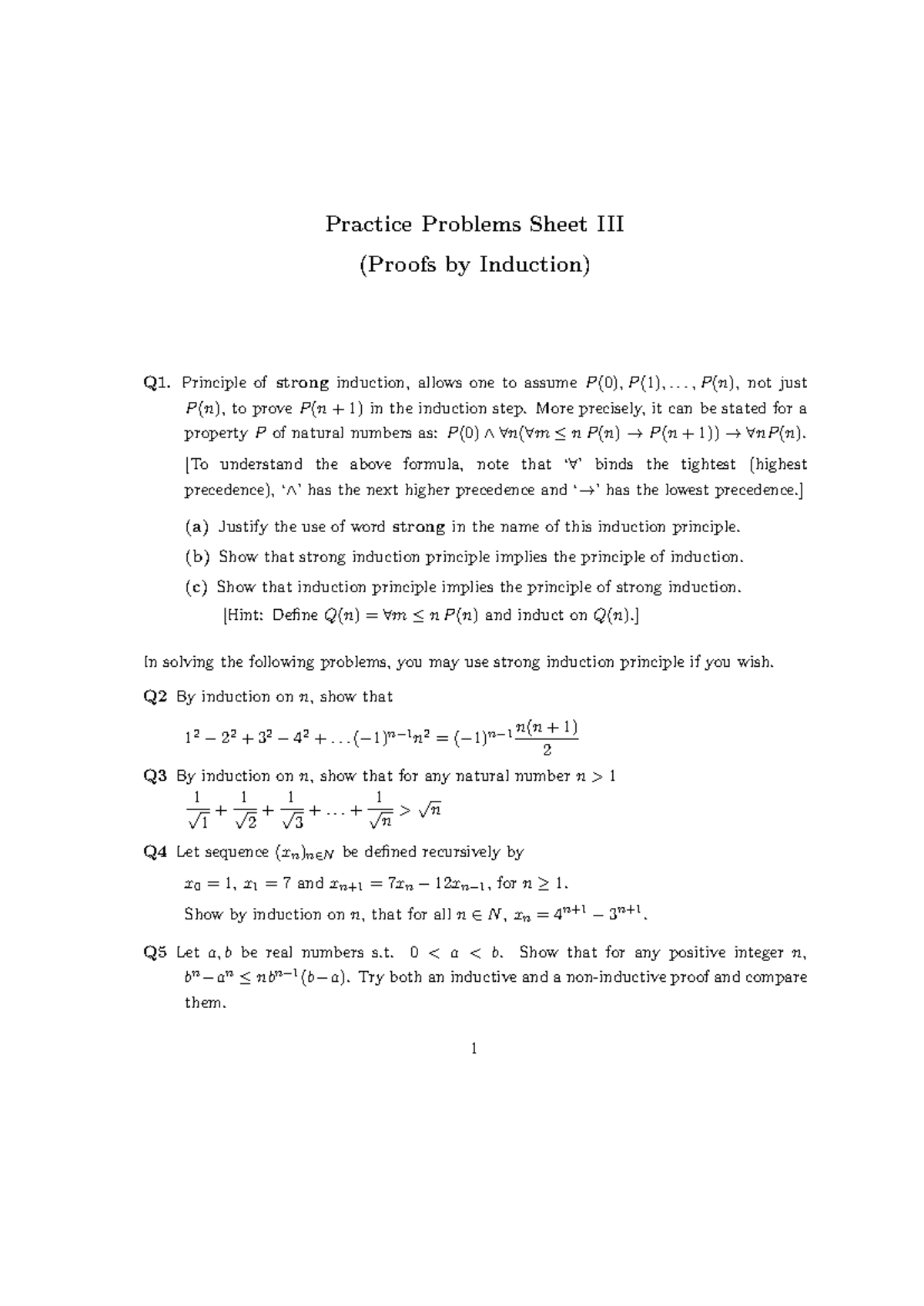 Practice Problems 3 - Principle of strong induction, allows one to assume P (0), P (1),... , P ...