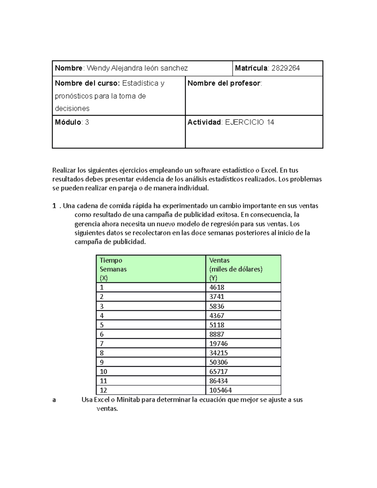 Ejercicio 14 docx, Modulo 3, tema 14 - Nombre : Wendy Alejandra león sanchez Matrícula : 2829264 ...